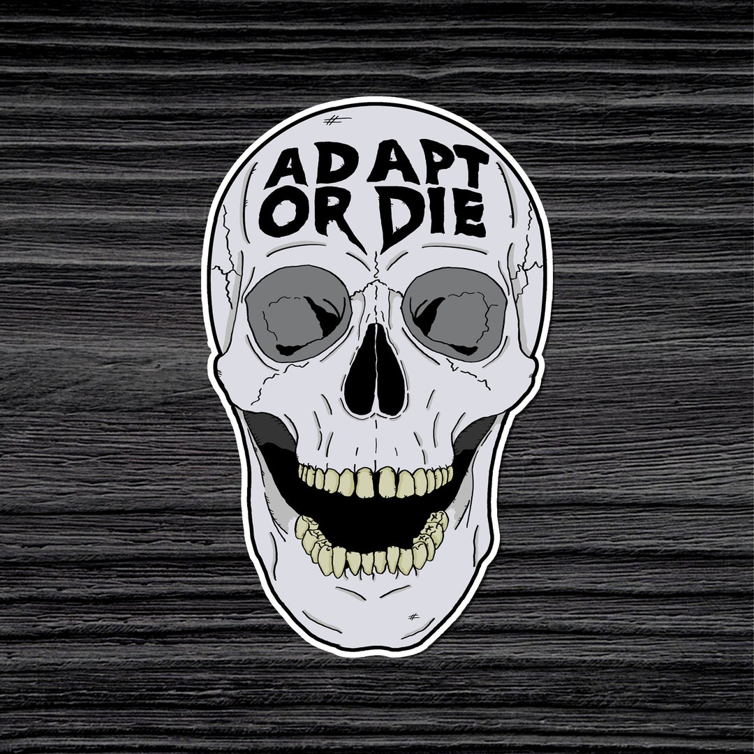Adapt or Die Skull Laptop Sticker Water Bottle Sticker Stickers - Etsy