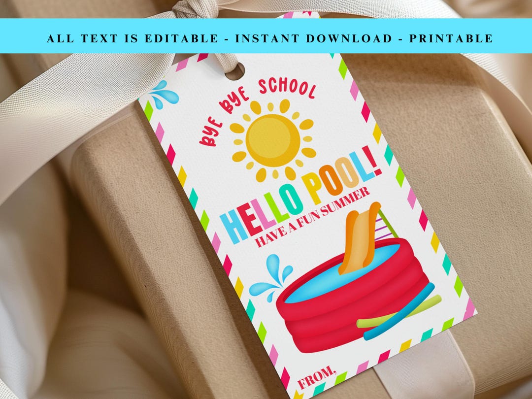 End of School Year Gift Tag, Bye Bye School Hello Pool Favor Tag, Have ...