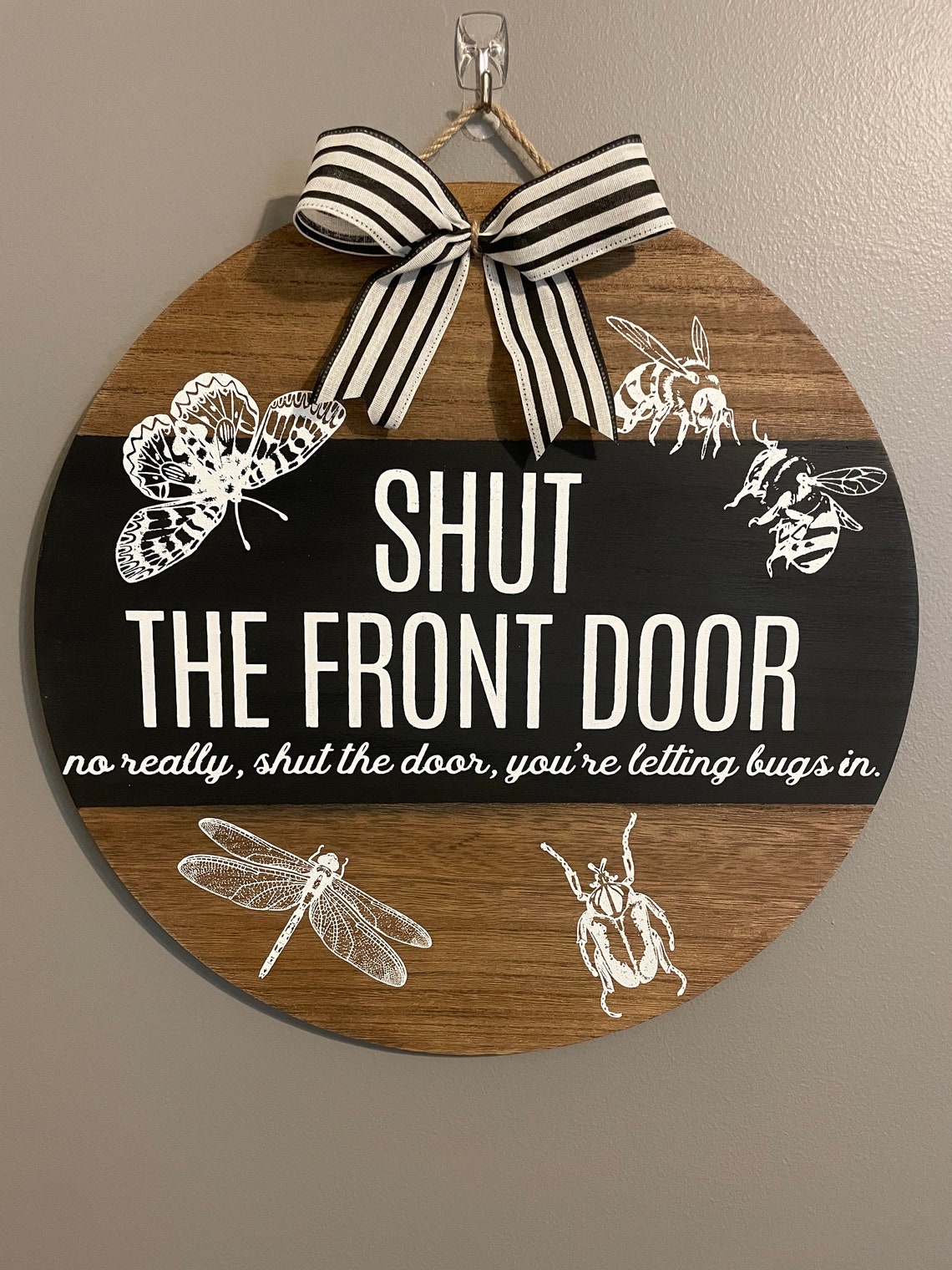 Shut the Front Door You’re Letting Bugs in 15” Door Round - Etsy