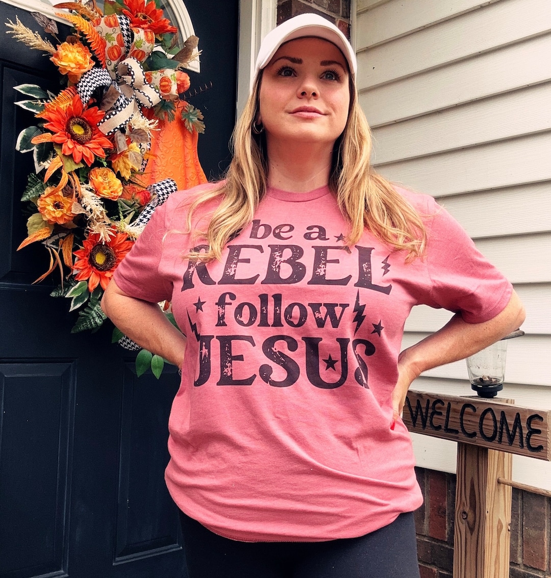 Be a Rebel Follow Jesus Bella Canvas Christian Faith Trendy Tee Shirt ...