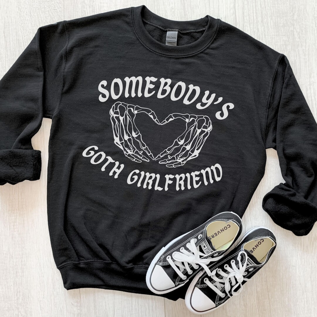 Goth Girlfriend Sweatshirt: Skeleton Hands Heart, Gothic Valentine's ...