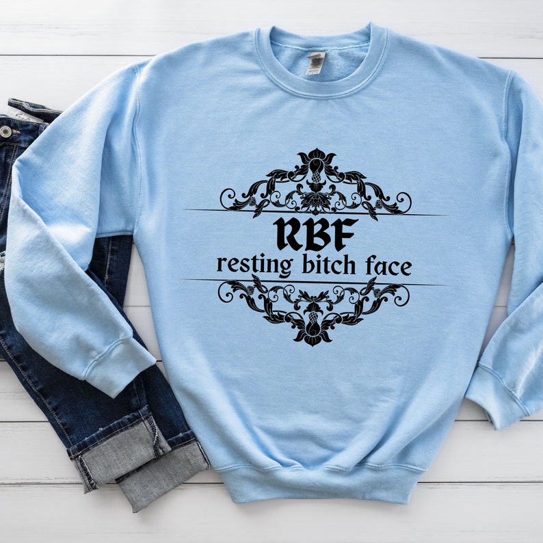 RBF Sweatshirt: Resting Bitch Face Sarcastic Gift - Etsy