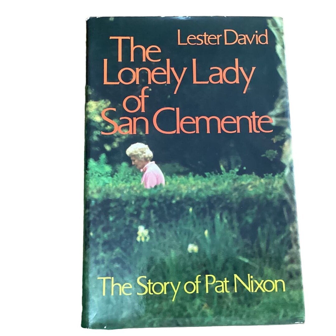 The Lonely Lady of San Clemente Story of Pat Nixon Hardcover Book Vintage 1978 - Etsy