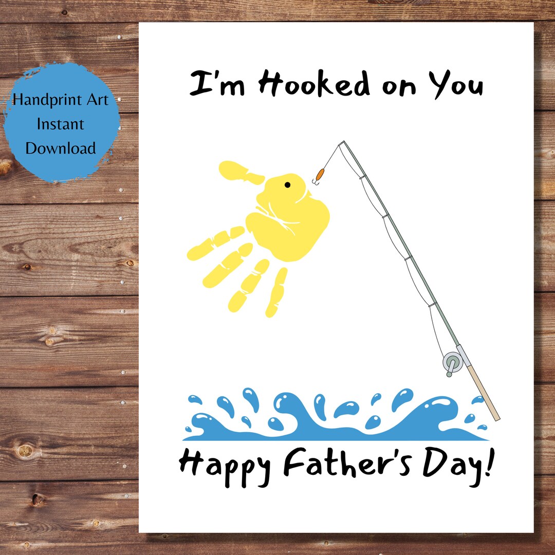Father's Day Handprint Art Craft, I'm Hooked on You Fishing Father's ...