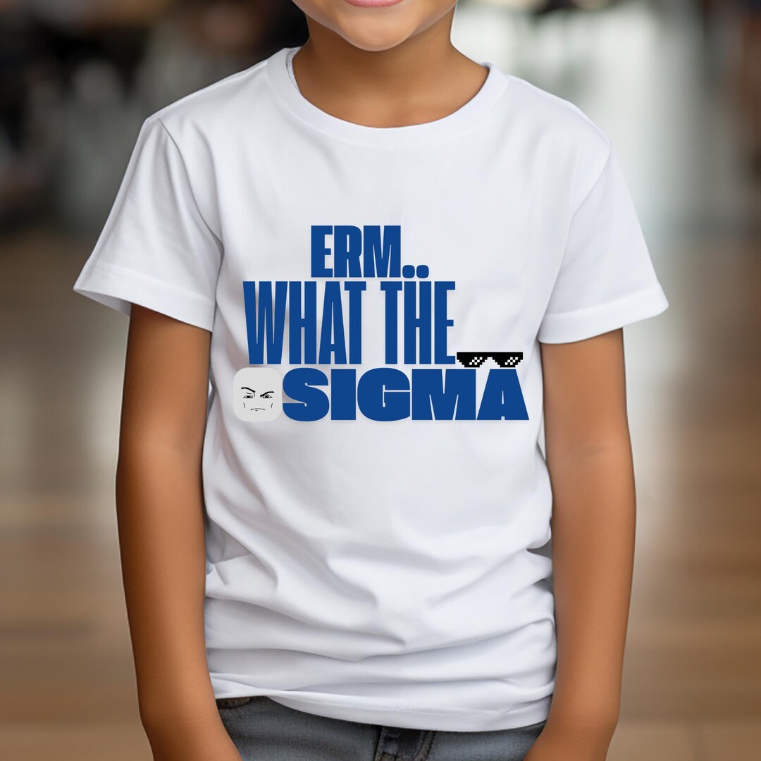 What the Sigma Kids T-shirt: Funny Meme Graphic Tee - Etsy