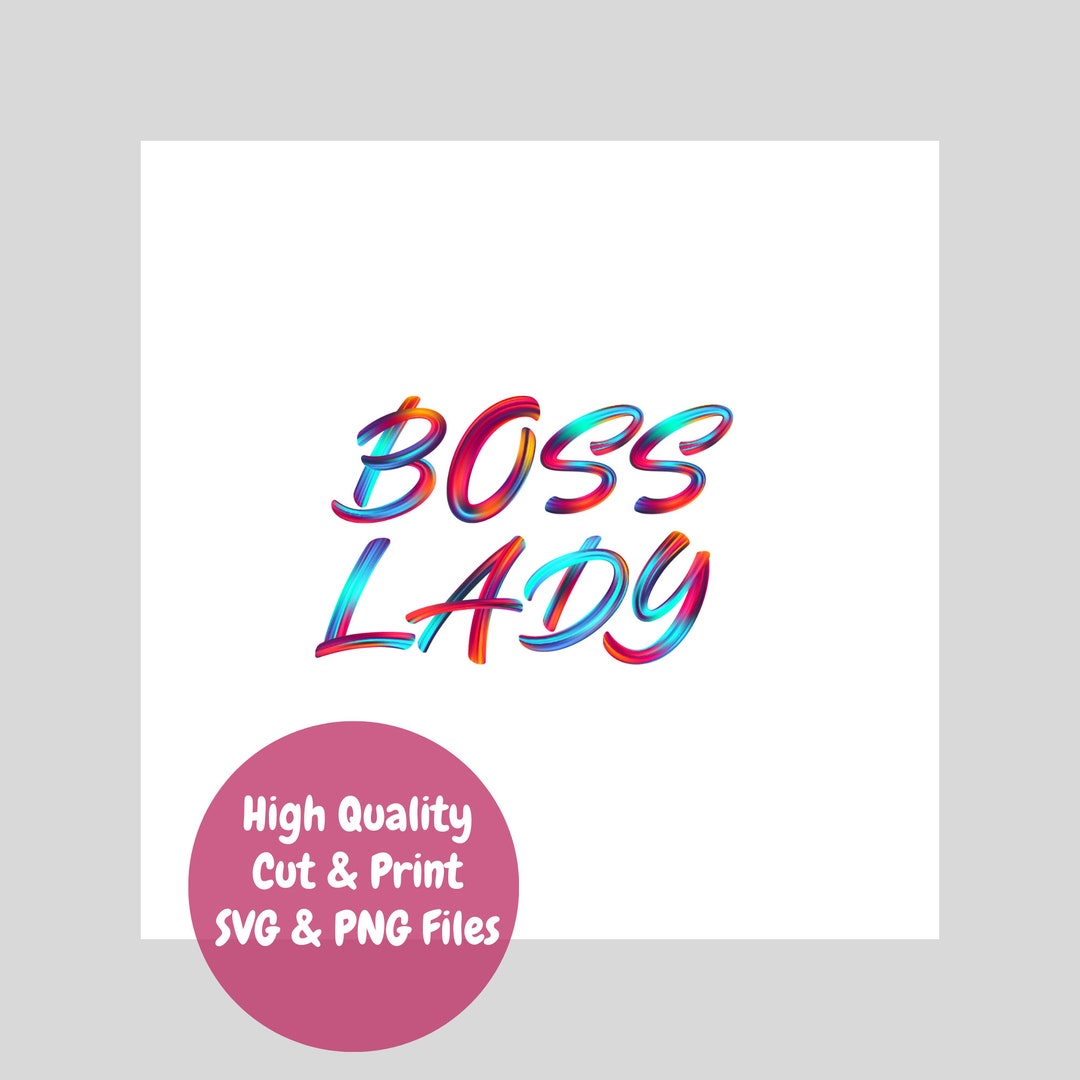 Boss Lady SVG and PNG Files | Cricut | Silhouette | Sublimation ...