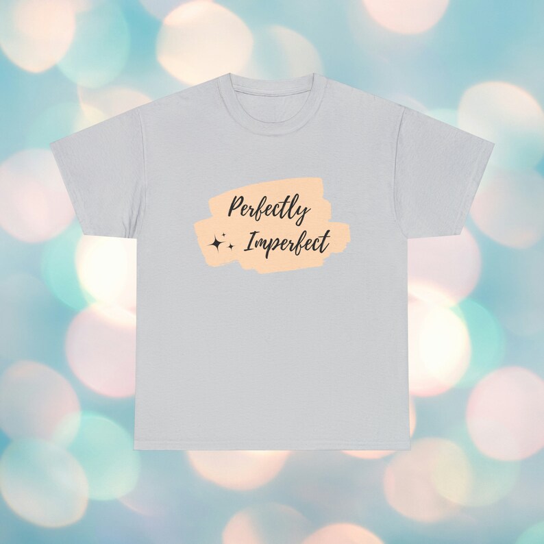 Perfectly Imperfect T-shirt Self-love Statement Tee Positive ...