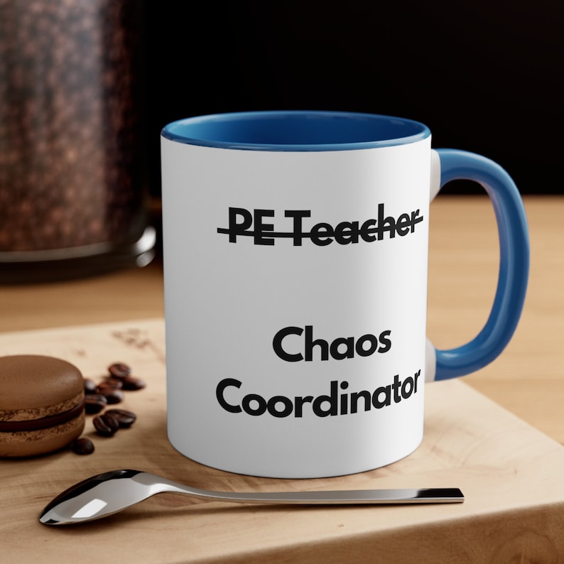 PE Teacher/chaos Coordinator Coffee Mug Perfect PE Teacher Gift PE ...