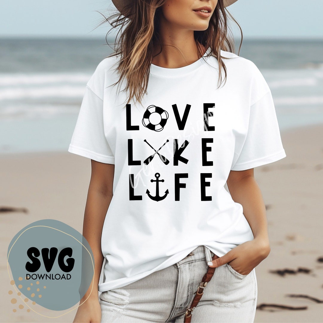 Love Lake Life Svg, Lake Life Svg, Lake Svg, Nature Svg, Outdoors Life ...