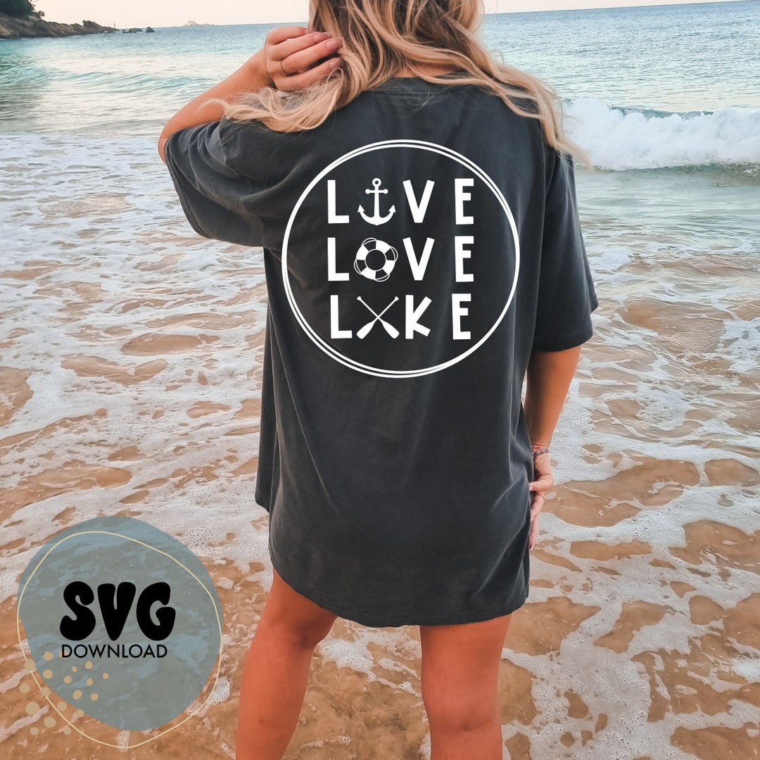 Live Love Lake Svg, Lake Life Svg, Lake Svg, Nature Svg, Outdoors Life ...
