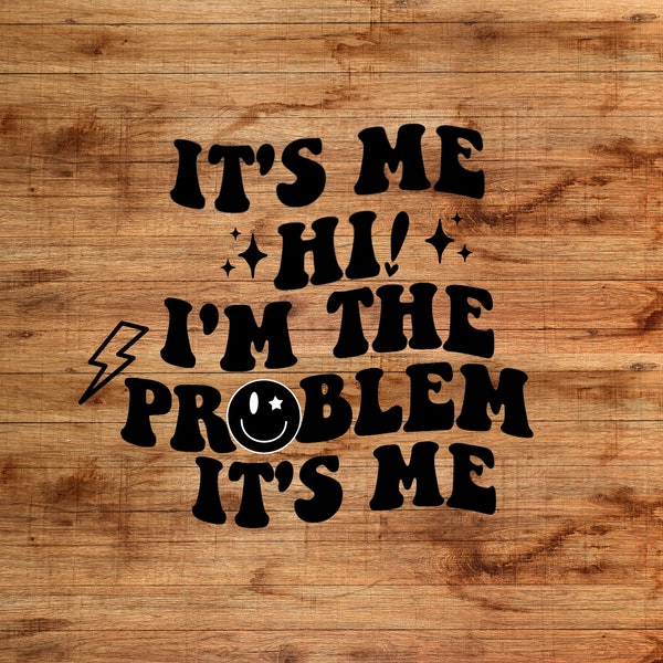 Im the Problem Svg Png - Etsy