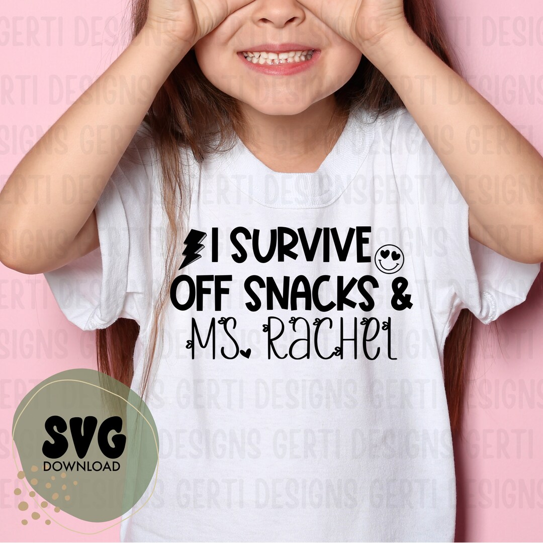 I Survive off Snacks and Ms. Rachel Svg, Ms. Rachel Svg, Children’s Svg ...
