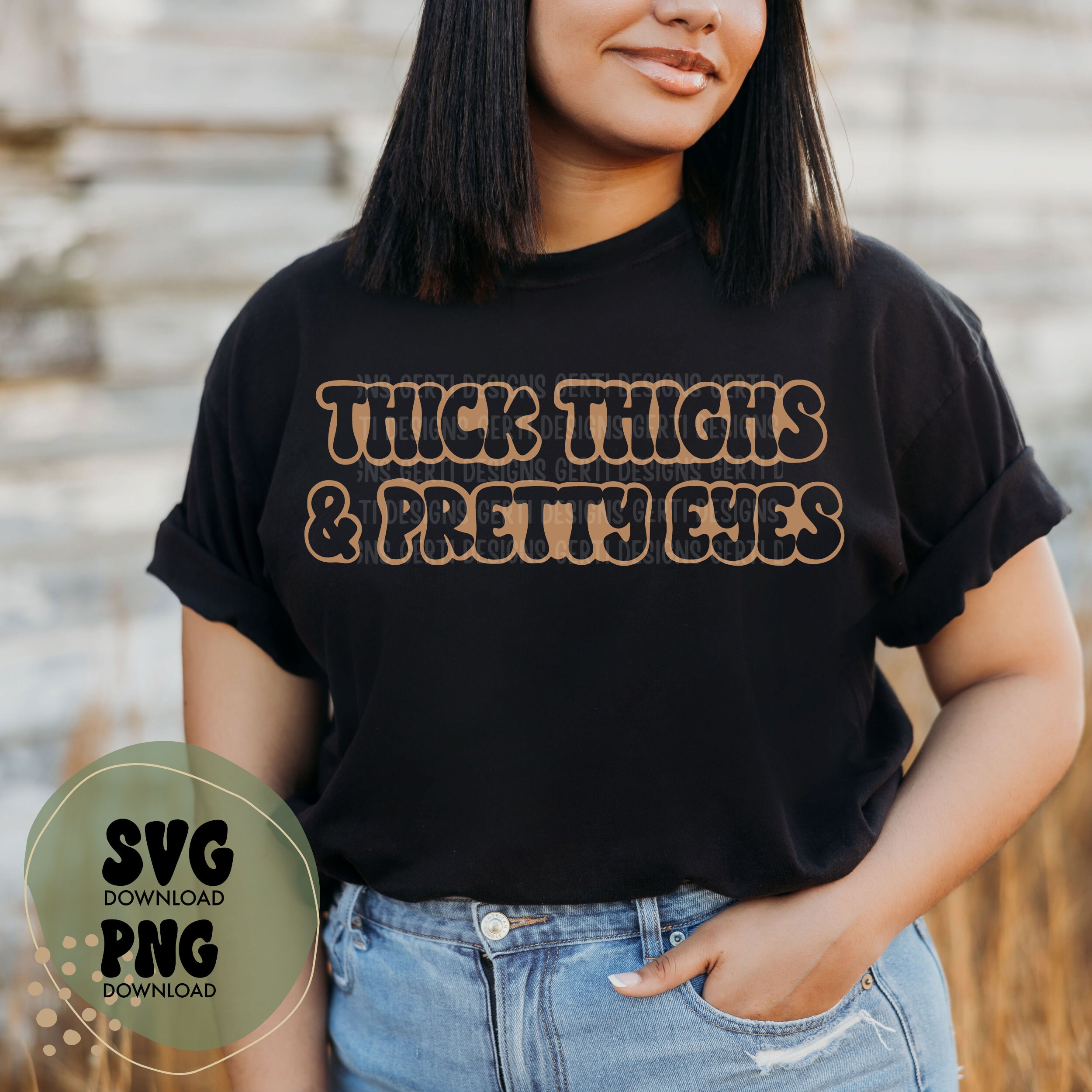 Thick Thighs and Pretty Eyes Svg Png, Thick Thighs Svg,popular Svg ...