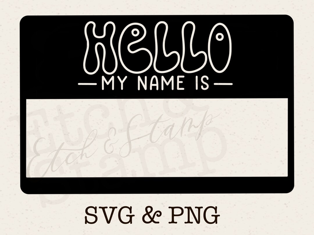 Hello My Name is Svg | Name Tag Svg | Hello Svg | Baby Svg | Cute ...