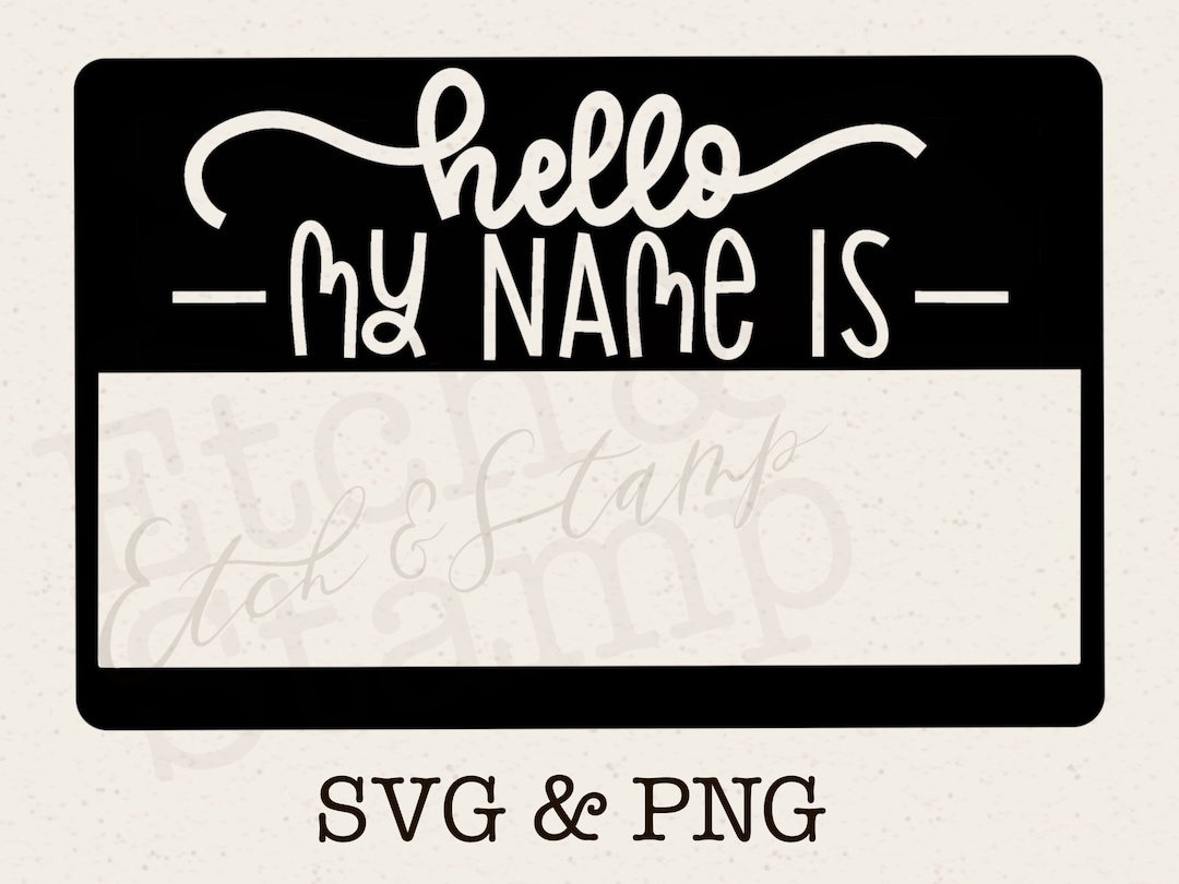 Hello My Name is Svg | Name Tag Svg | Hello Svg | Baby Svg | Cute ...