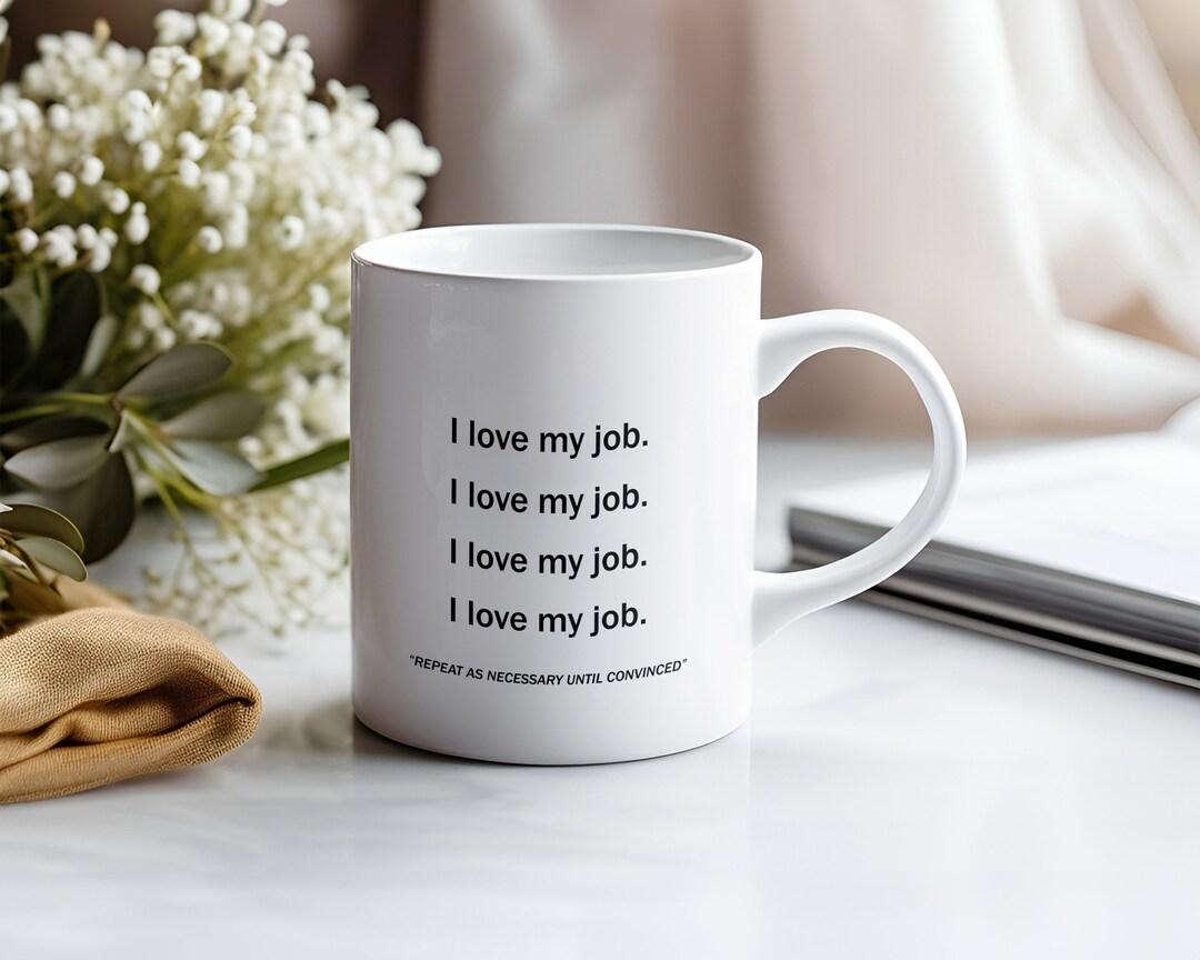 LOVE MY JOB Funny Mugs! - Gag Gift Mugs - White Ceramic Coffee Mug ...