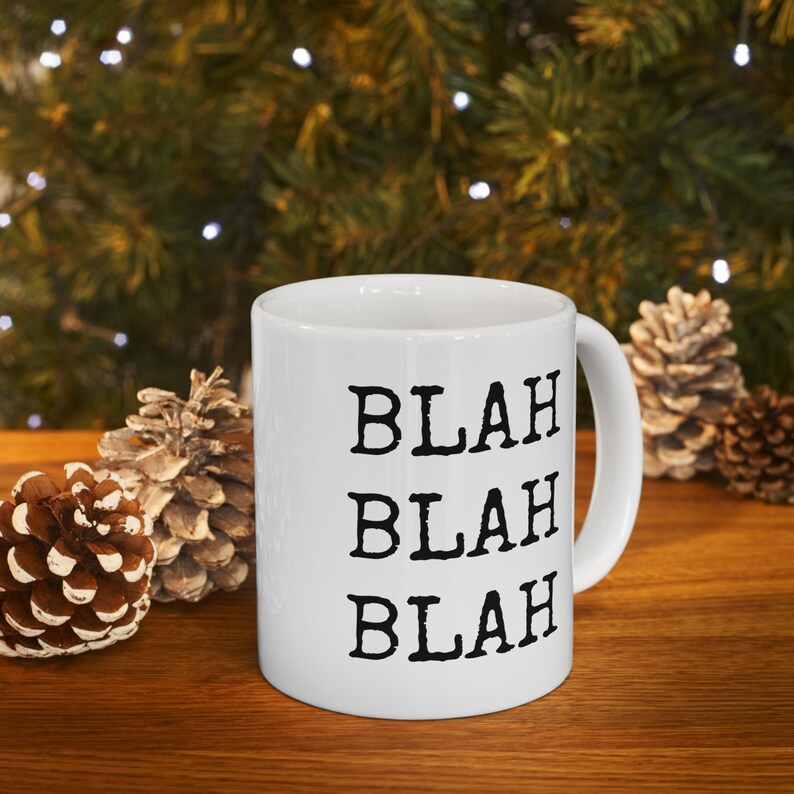 Blah Blah Blah Funny Coffee Mug White Ceramic 11oz Sarcastic Mug With ...
