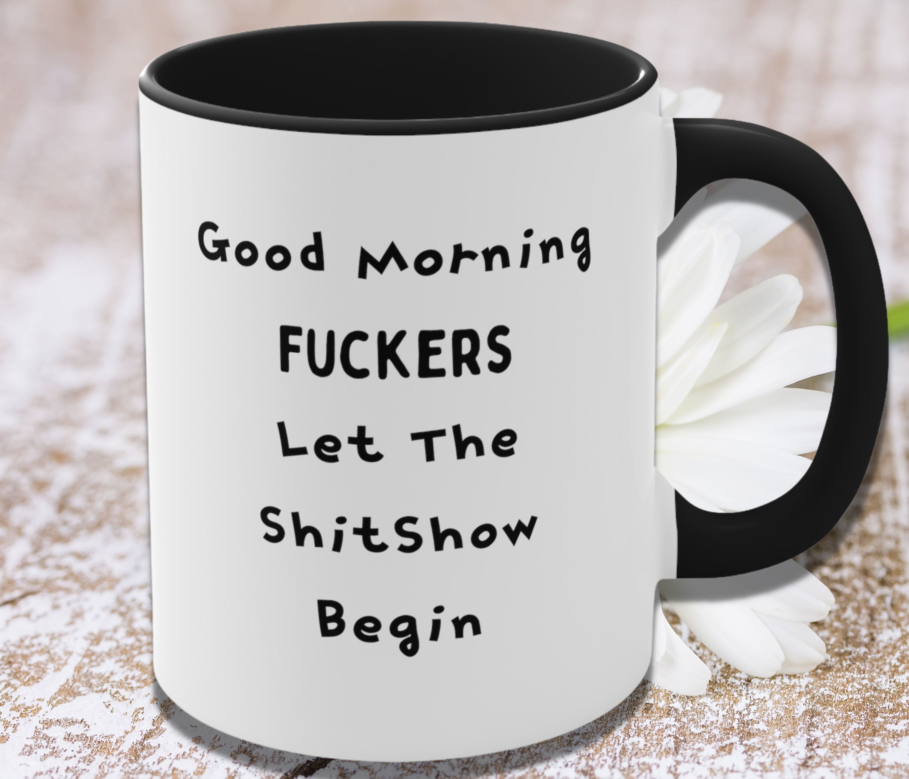 Adult Humor Good Morning F-ers Let the Shit Show Begin - Etsy