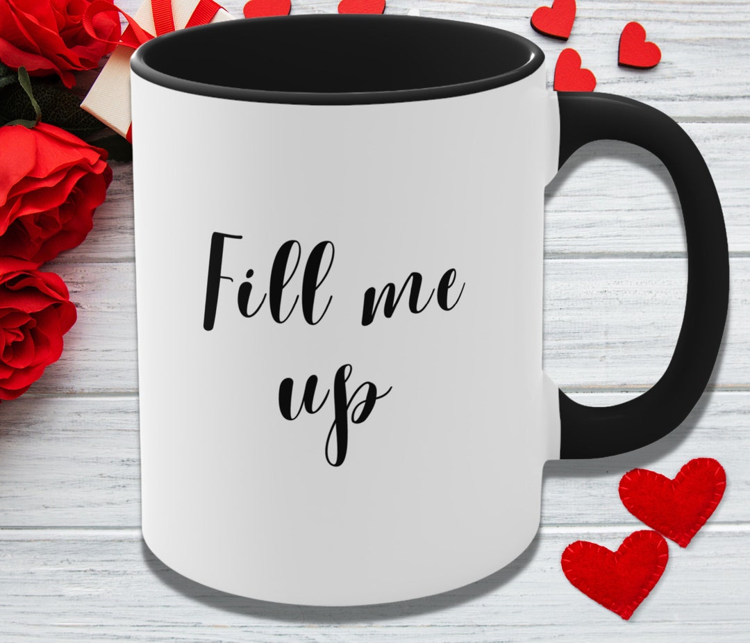 Fill Me up Coffee Mug, Funny Meme Gift, Ceramic Coffee Cup - Etsy