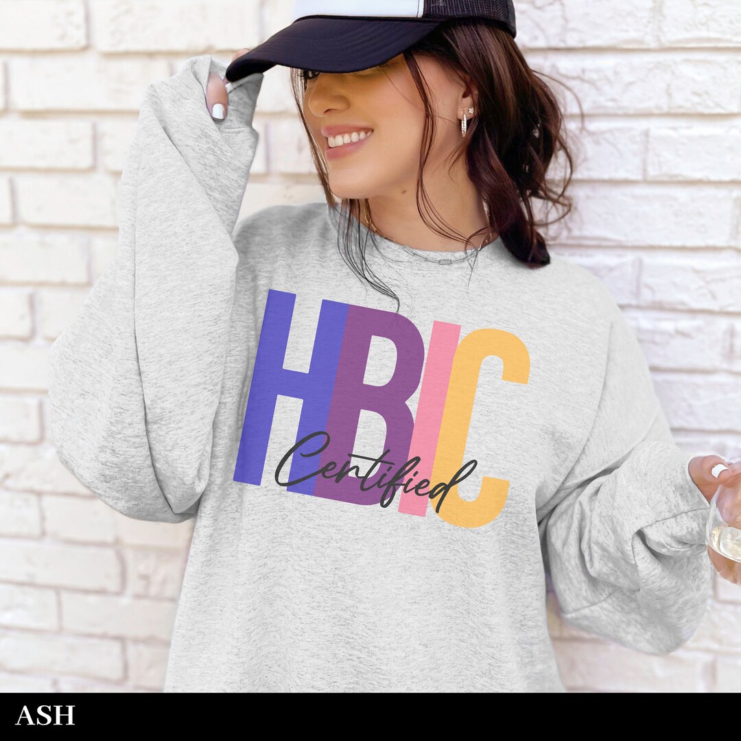 HBIC Sweatshirt, Head Bitch in Charge Shirt, Boss Lady Gift, Girl Boss ...