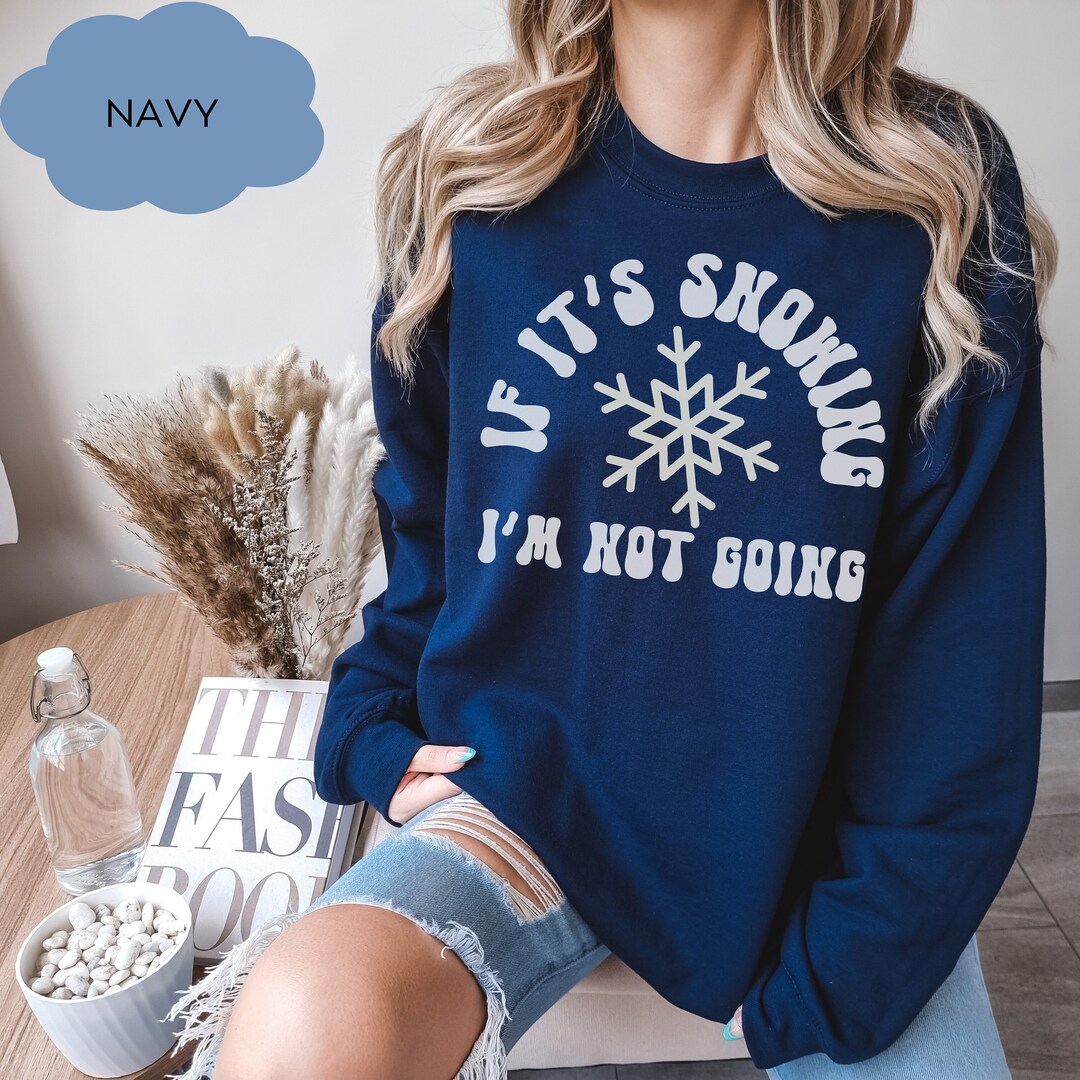Snow Day Swatshirtlet It Snow Hater Sweatshirt Snow Day - Etsy