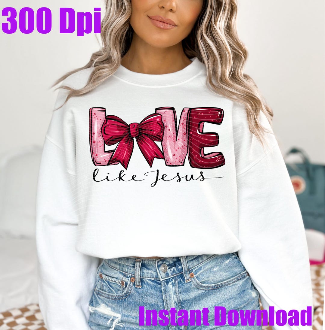 Love Like Jesus Valentine Coquette Png, Pink Valentines Png, Coquette ...