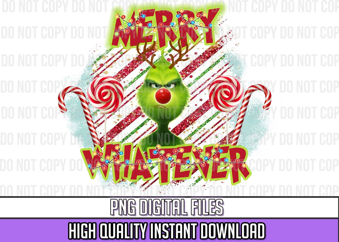 Merry Whatever Grinch Png| the Grinch Png| the Grinch Sublimation Png ...
