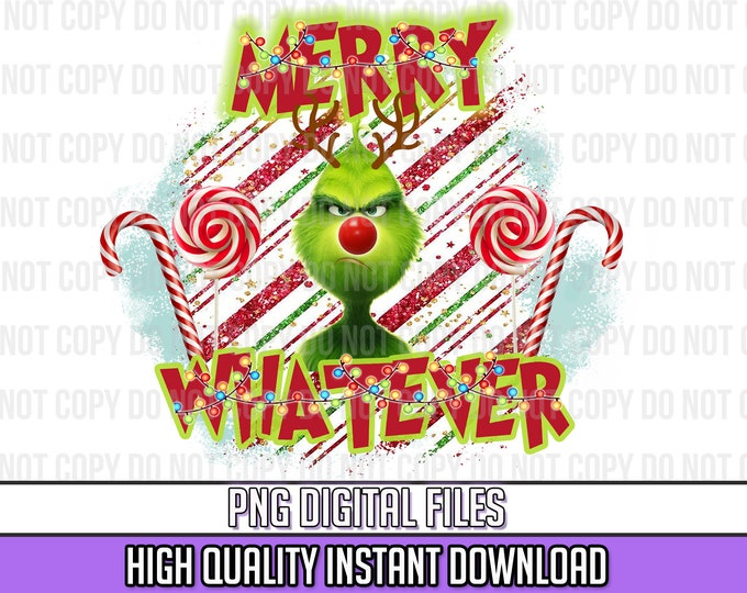 Merry Whatever Grinch Png| the Grinch Png| the Grinch Sublimation Png ...