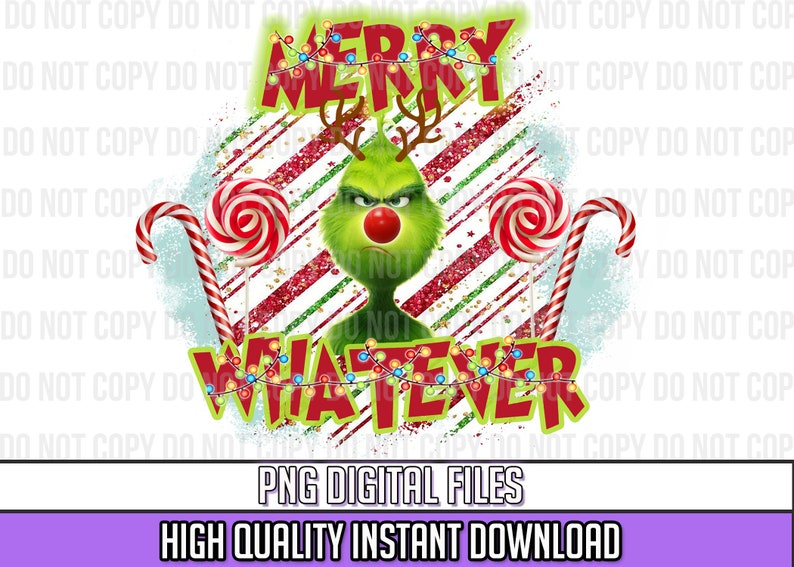 Merry Whatever Grinch Png| the Grinch Png| the Grinch Sublimation Png ...
