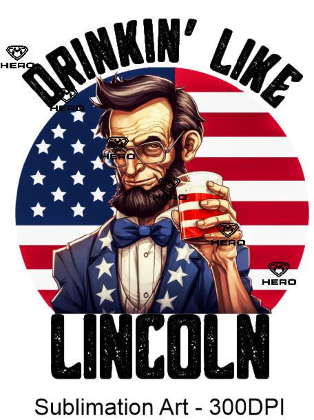 Abraham Lincoln Drinking Beer Design Adult Party Fun American Flag ...