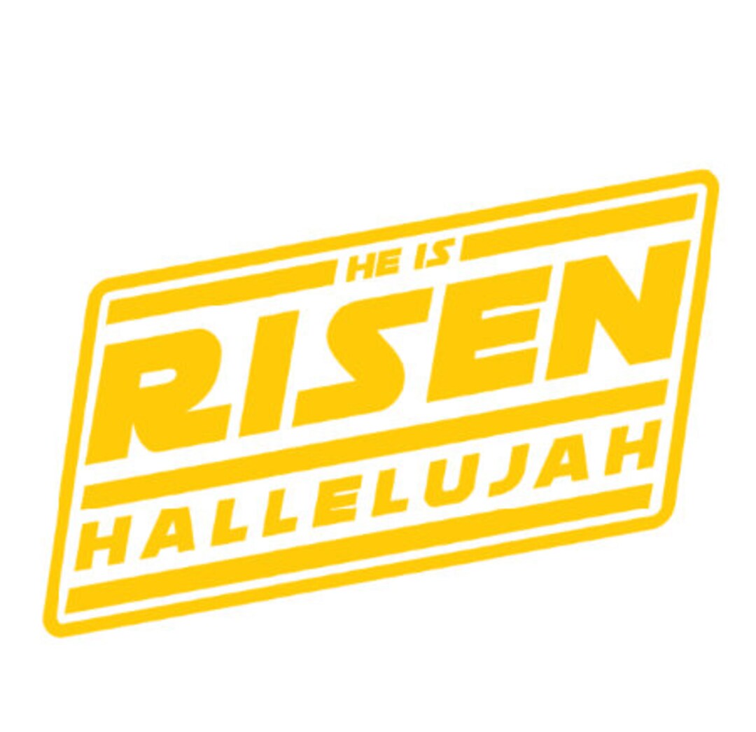 God Has Risen He is Risen Hallelujah Svg Crafting Garment Biblical ...