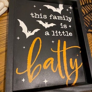 This Family is a Little Batty/halloween Sign/decor - Etsy