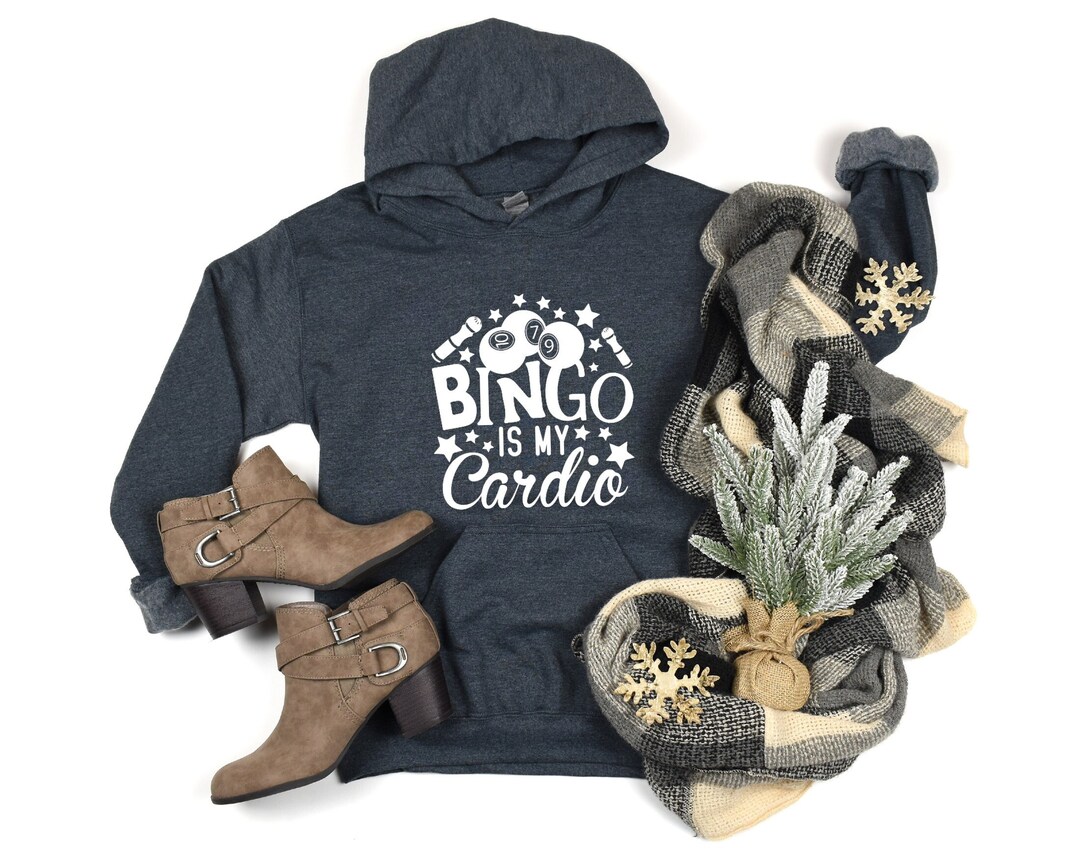 Bingo is My Cardio T-shirt or Sweatshirt, Unisex Bingo Player Shirt ...
