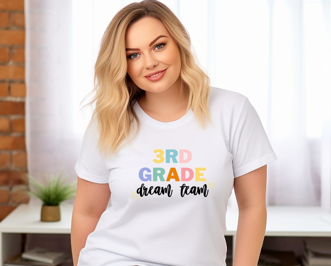 Welcome Back to School 3rd Grade Dream Team Teacher Shirt, Gift for ...