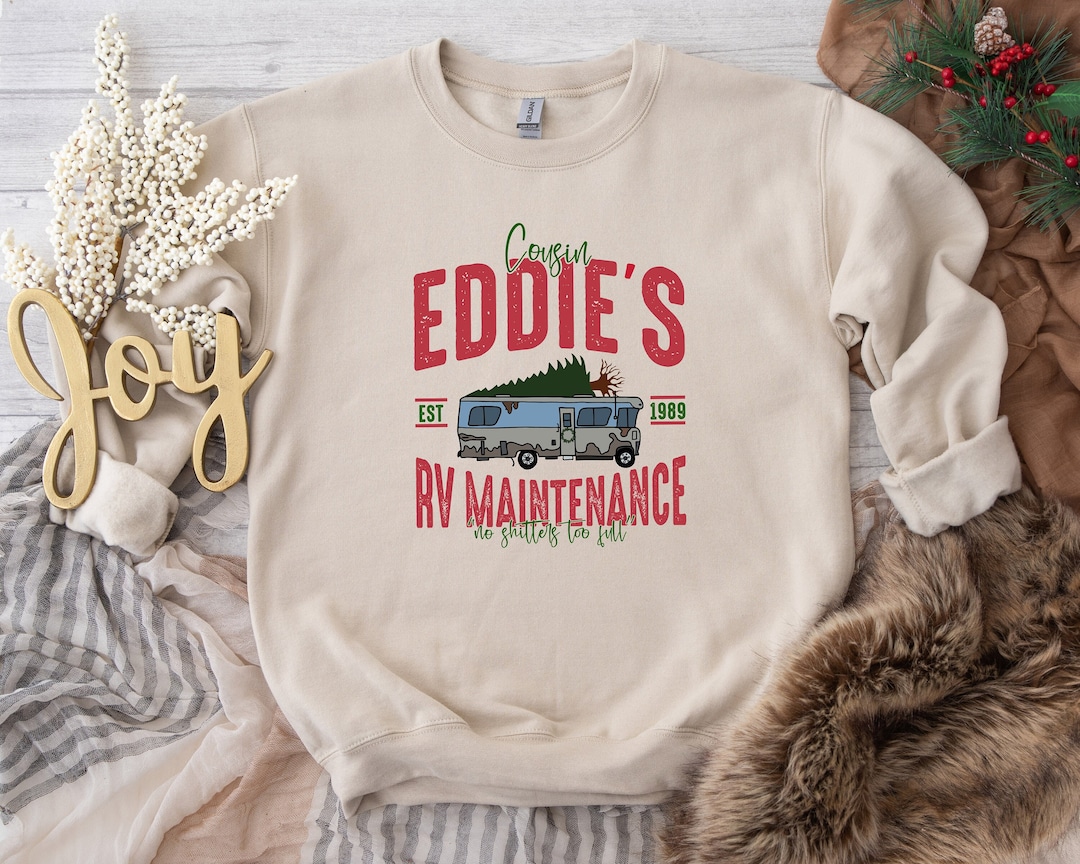 Cousin Eddie's RV Maintenance Sweatshirt, Funny Christmas Holiday ...