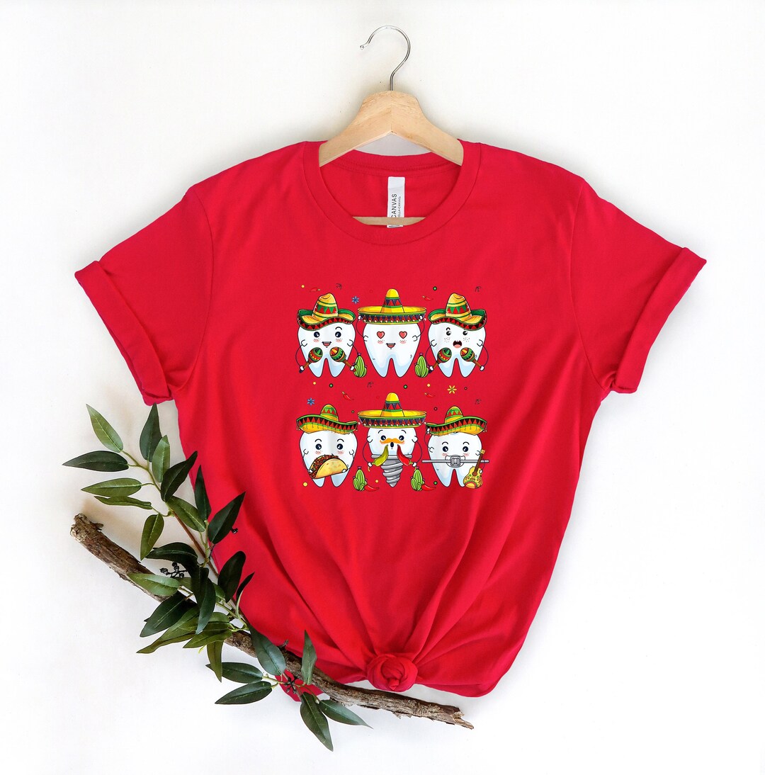 Dentist Cinco De Mayo Shirt, Mexican Shirt, Dental Teeth Shirt, Cinco ...