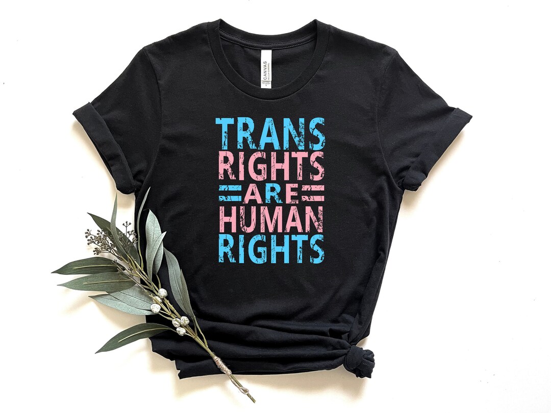 Trans Right Are Human Rights Shirt, LGBTQ Shirt, LGBTQ Rights Shirt ...