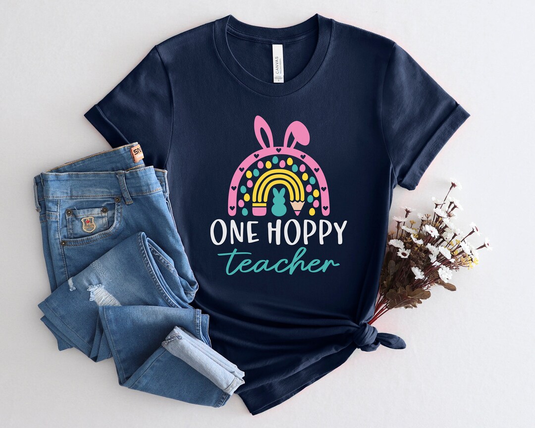 One Hoppy Teacher Shirt, Easter Bunny Ears Shirt, Easter Teacher Shirt ...
