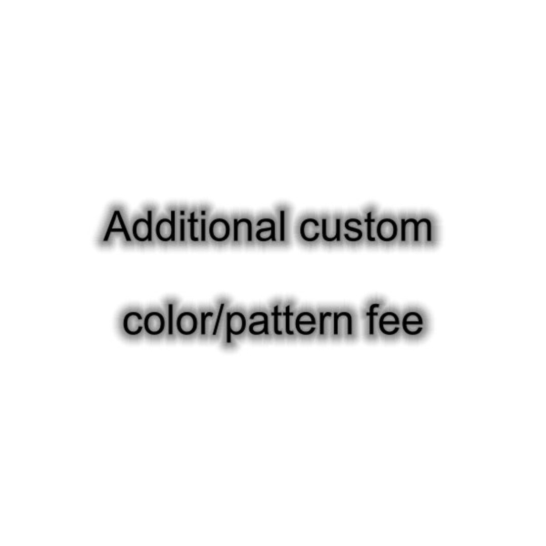 Additional Custom Color/pattern Fee - Etsy Canada