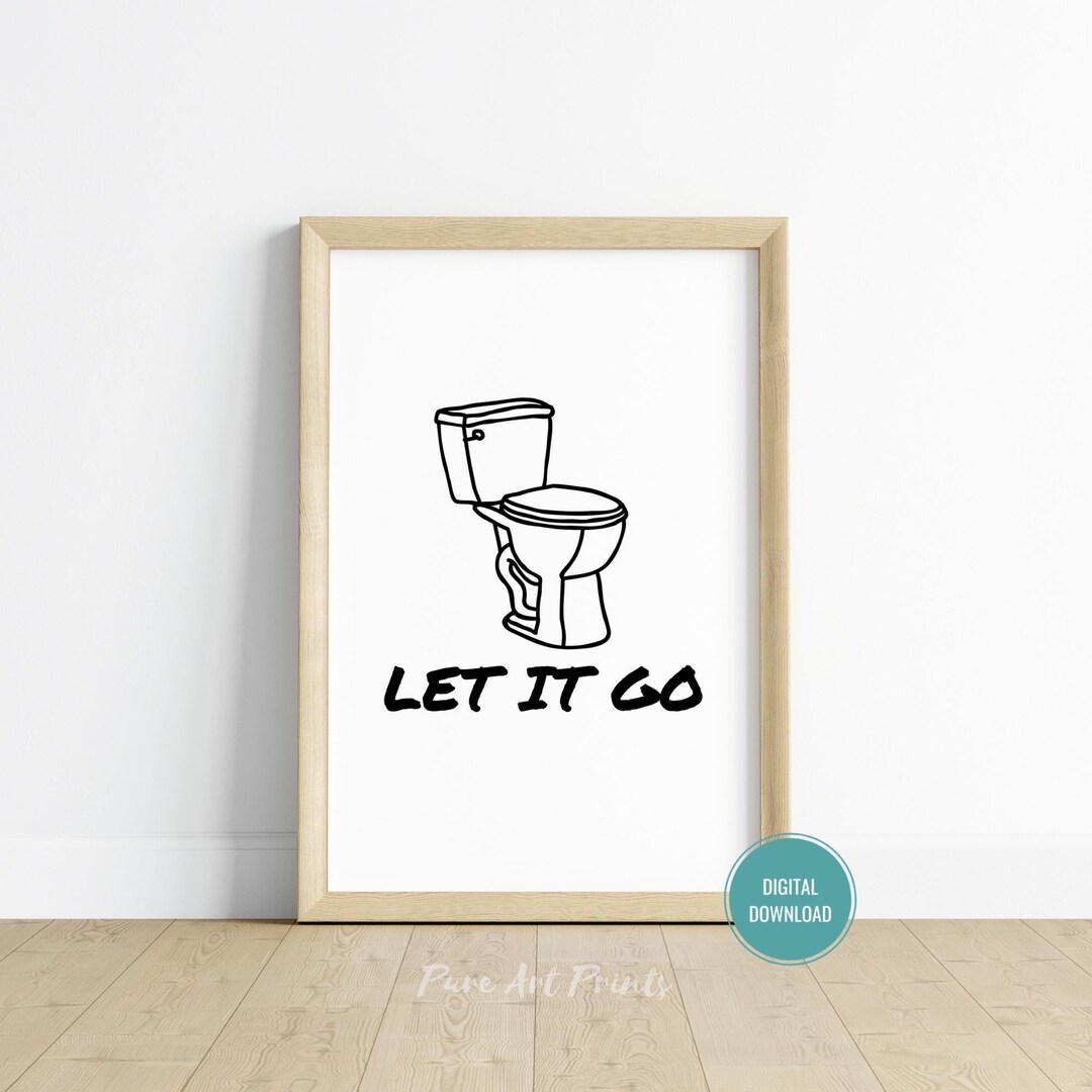 Let It Go Wall Art, Bathroom Sign, Printable Wall Art, Bathroom Rules ...