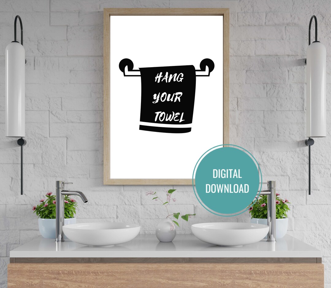 Hang Your Towel, Bathroom Sign, Printable Wall Art, Bathroom Rules ...