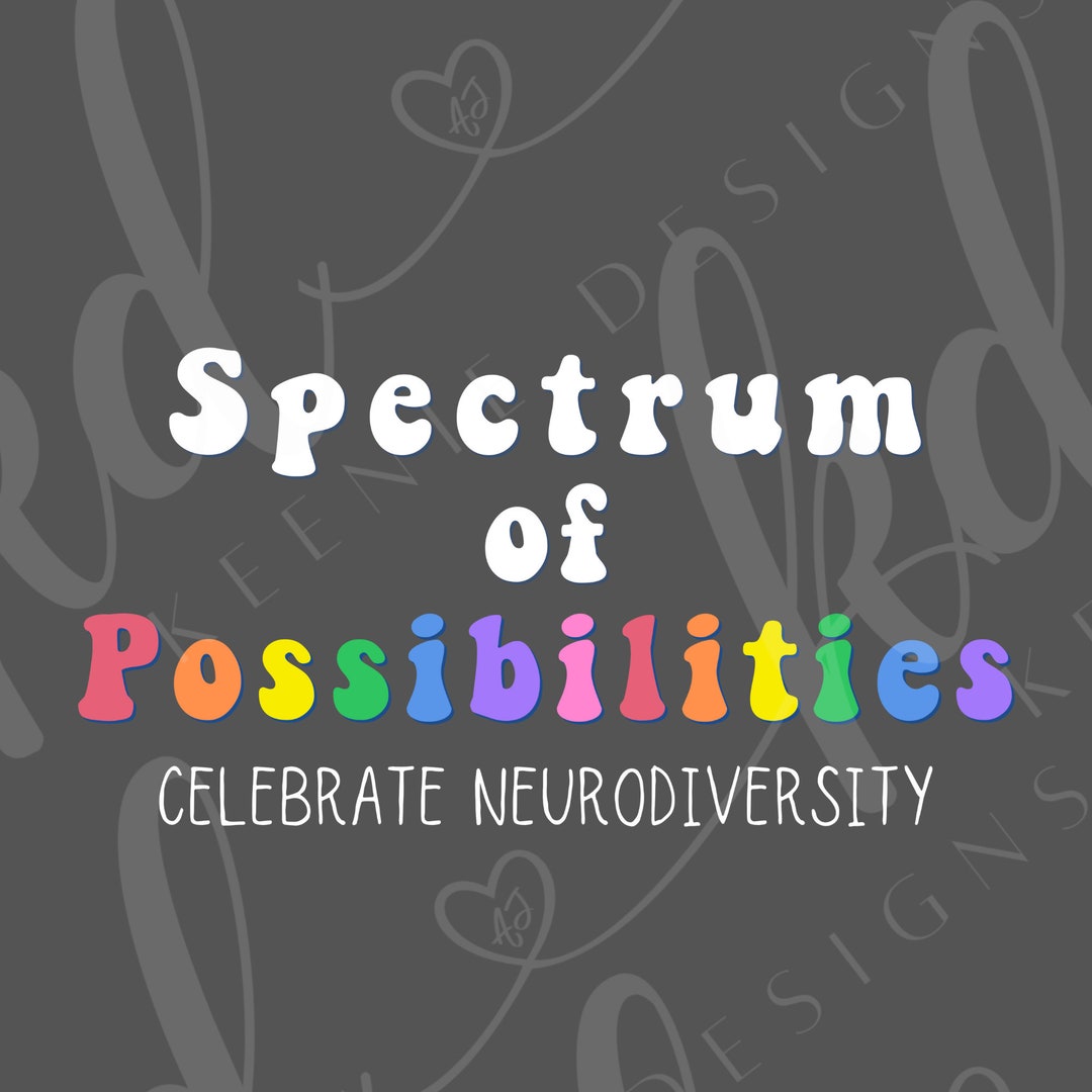 Autism Acceptance Png; Spectrum of Possibilities Png; Not a Puzzle ...