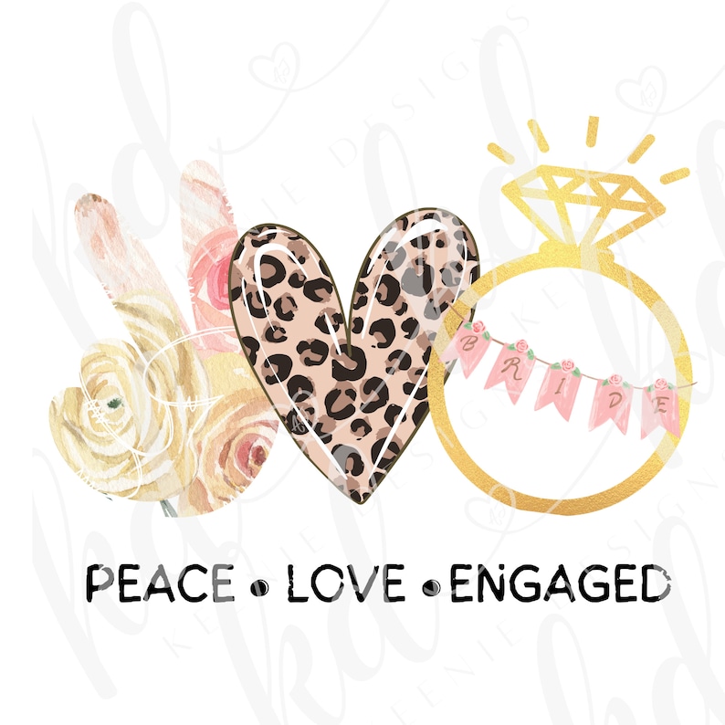 Peace Love Engaged PNG Bundle 4 Files Included Digital Download Peace ...