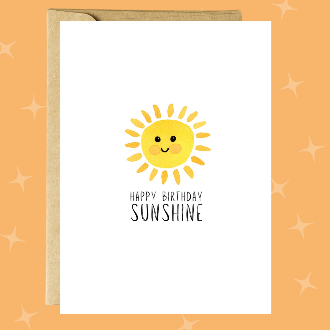 Sun Birthday Card Happy Birthday Sunshine A7 5x7 Birthday Greeting ...
