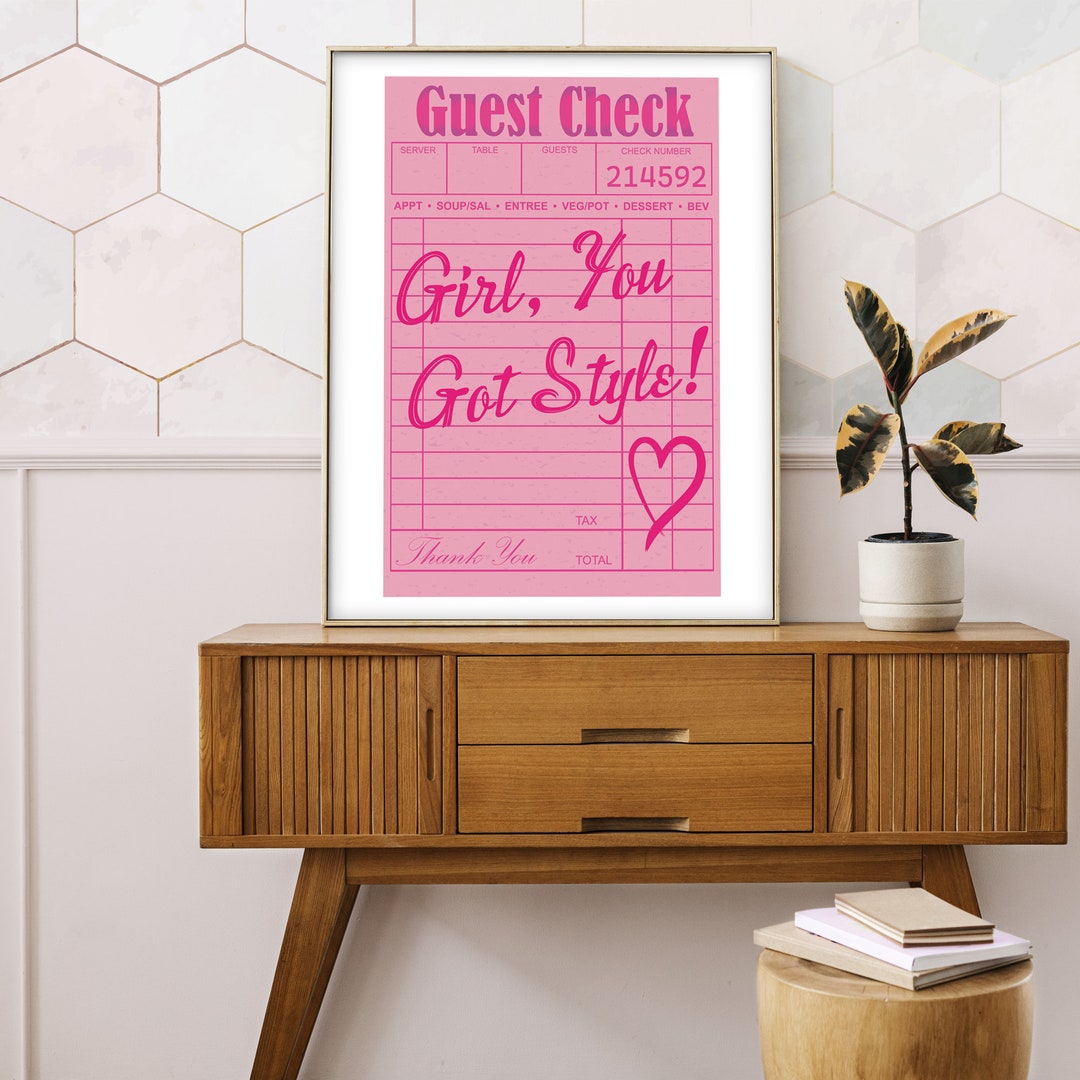 Guest Check Poster Print "girl, You Got Style!" Ditital Wall Art - Hot ...