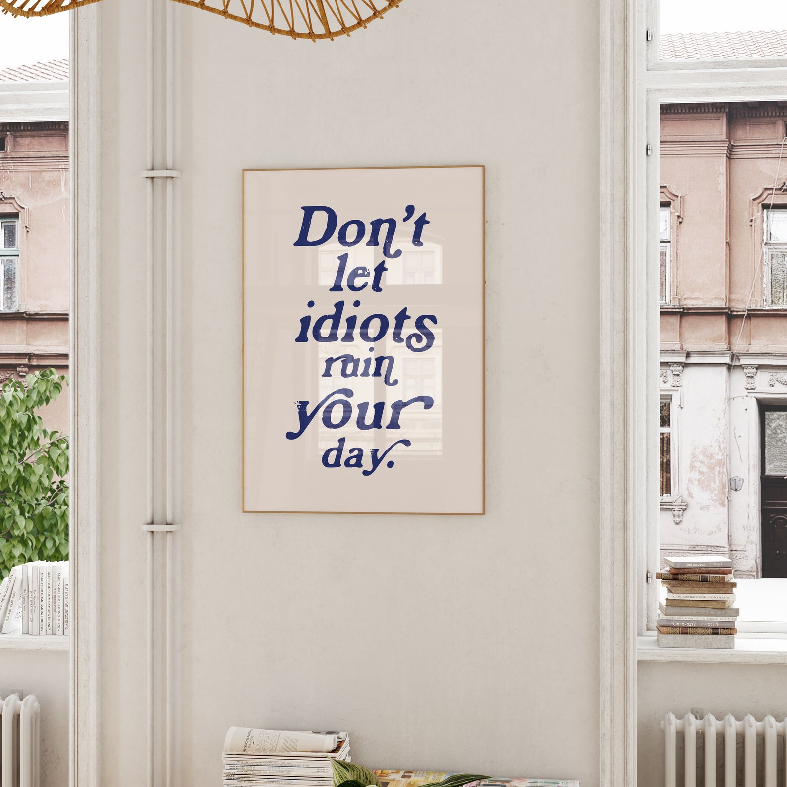 Dont Let Idiots Ruin Your Day Poster Print-typography Art-wall Art ...