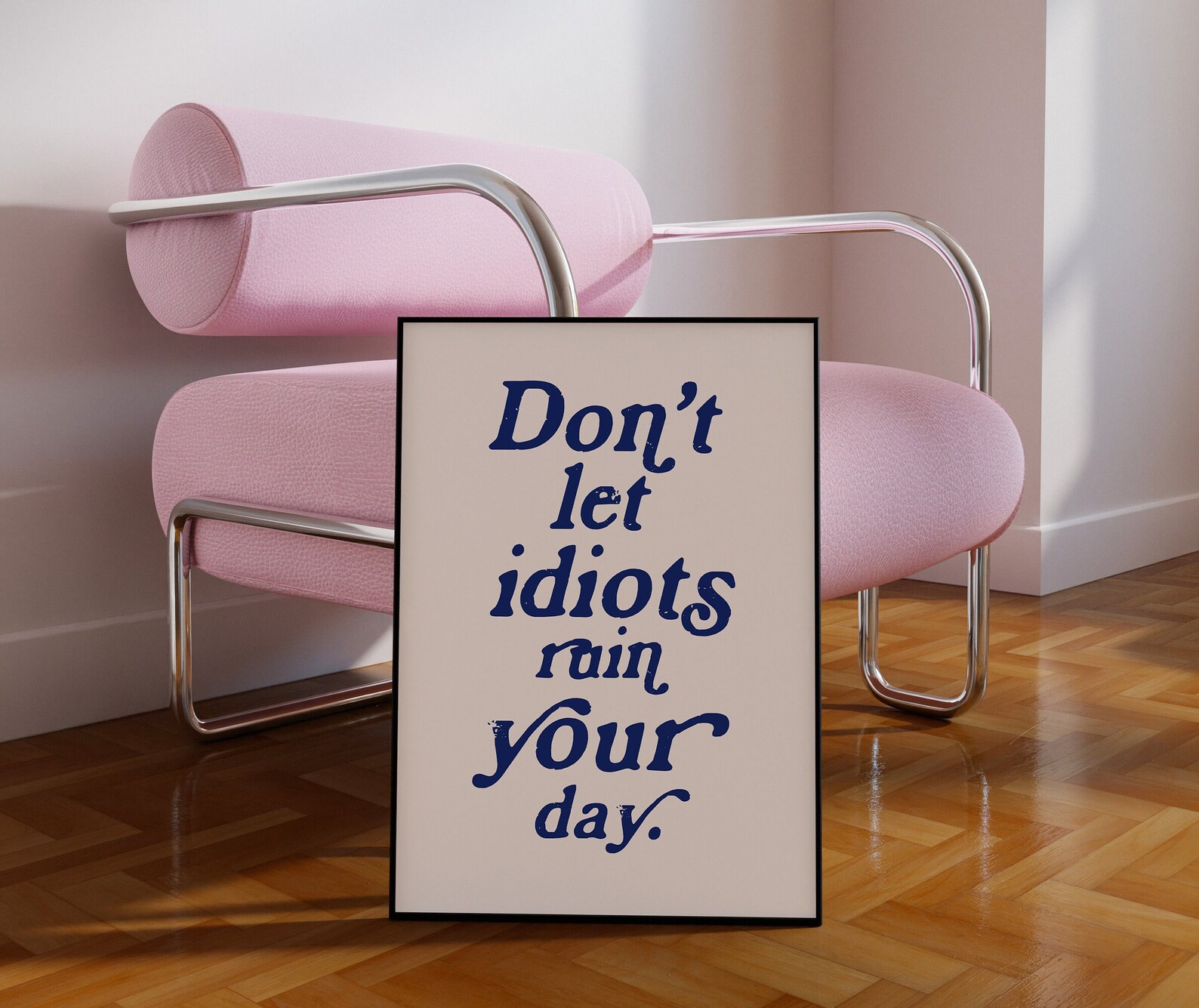 Dont Let Idiots Ruin Your Day Poster Print-typography Art-wall Art ...
