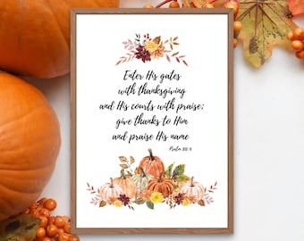 Psalm 100:4 Enter His Gates With Thanksgiving, Thanksgiving Bible Verse ...