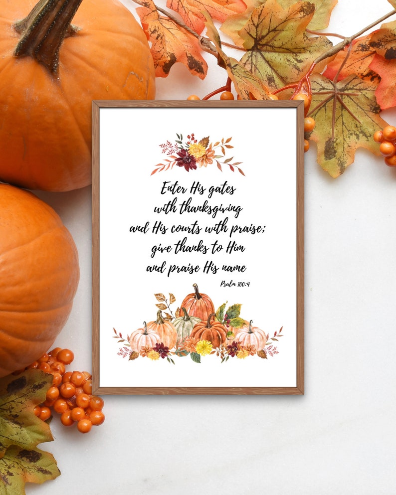 Psalm 100:4; Enter His Gates With Thanksgiving; Thanksgiving Bible ...