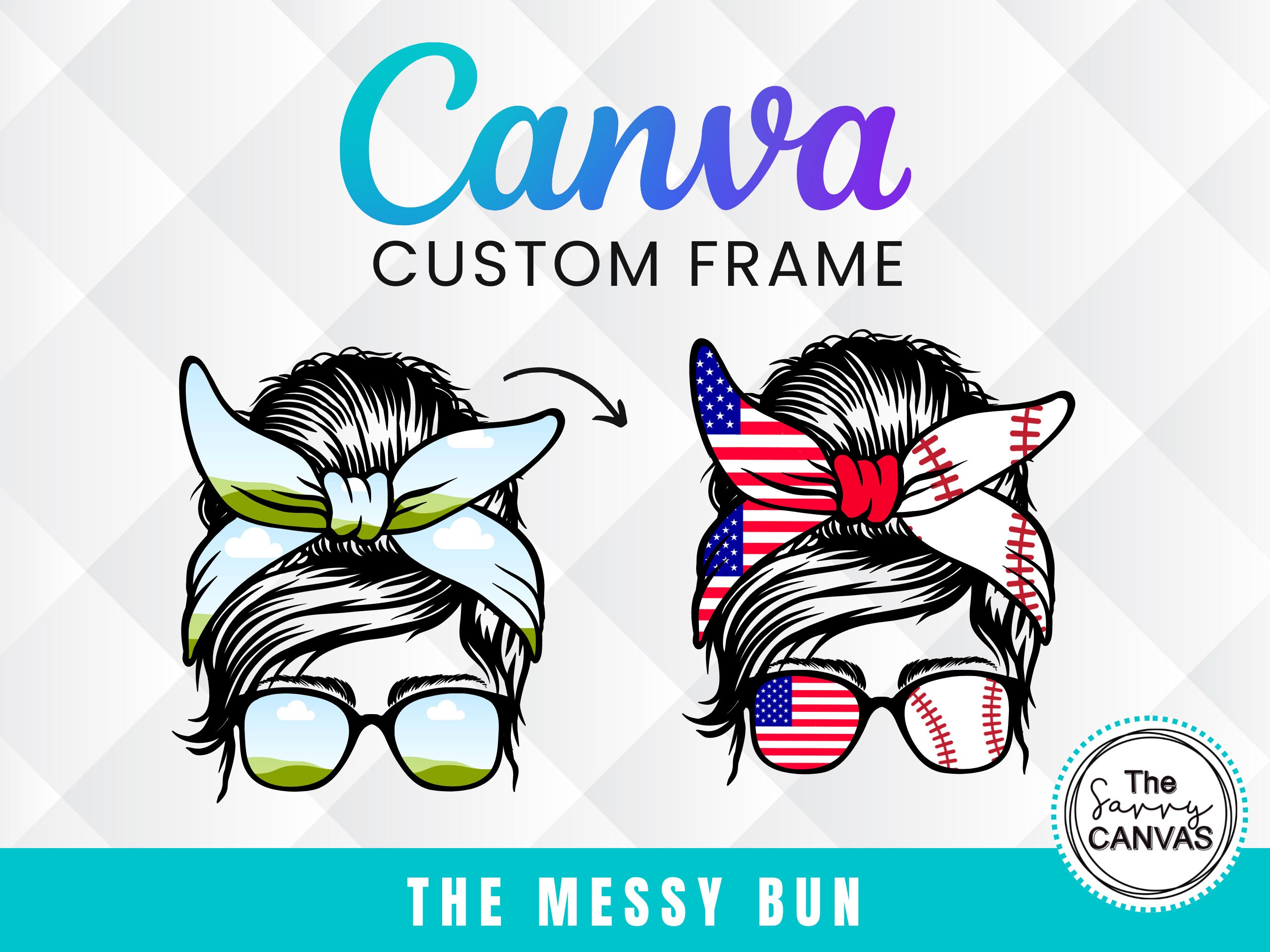 Messy Bun Canva Frame, Custom Messy Bun, Mom Life, Sublimation, Digital ...